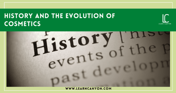 Evolution Of Cosmetics Formulation And Their History