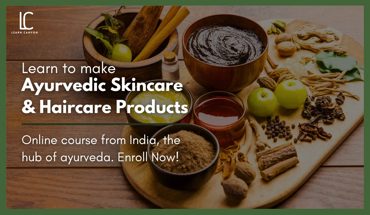 Diploma In Ayurvedic Skincare & Haircare Formulation | Learn Canyon